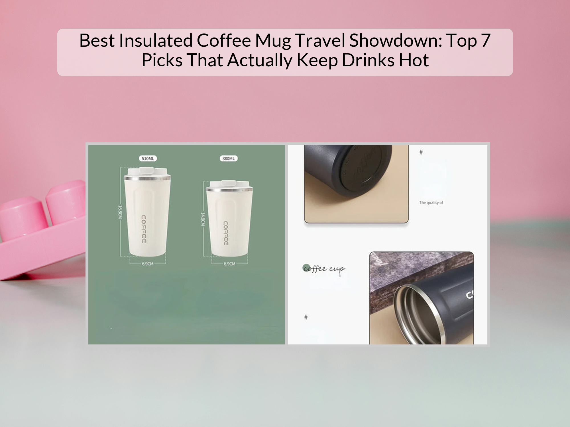 Best Insulated Coffee Mug Travel Showdown: Top 7 Picks That Actually K ...
