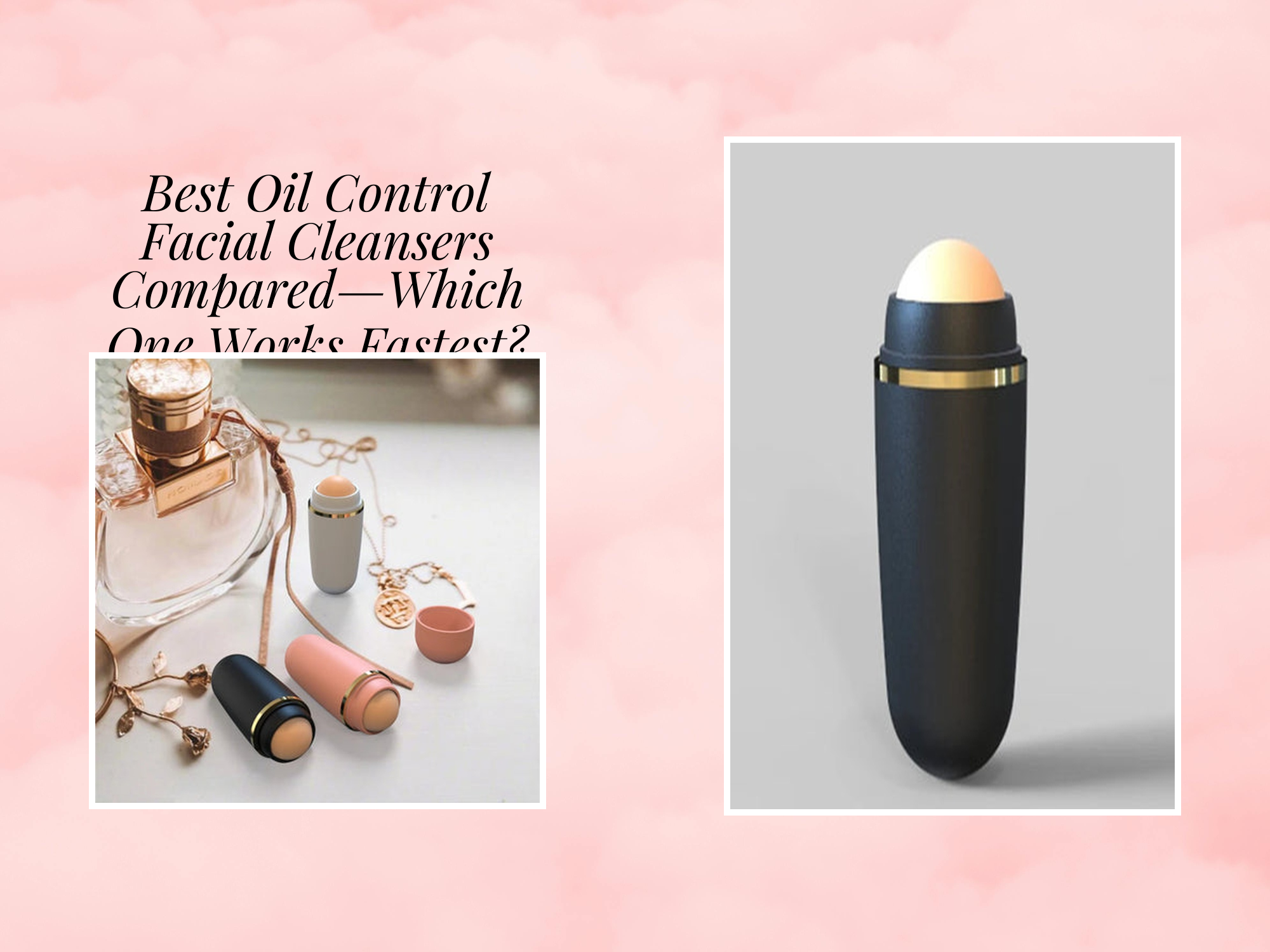 Best Oil Control Facial Cleansers Compared—Which One Works Fastest ...