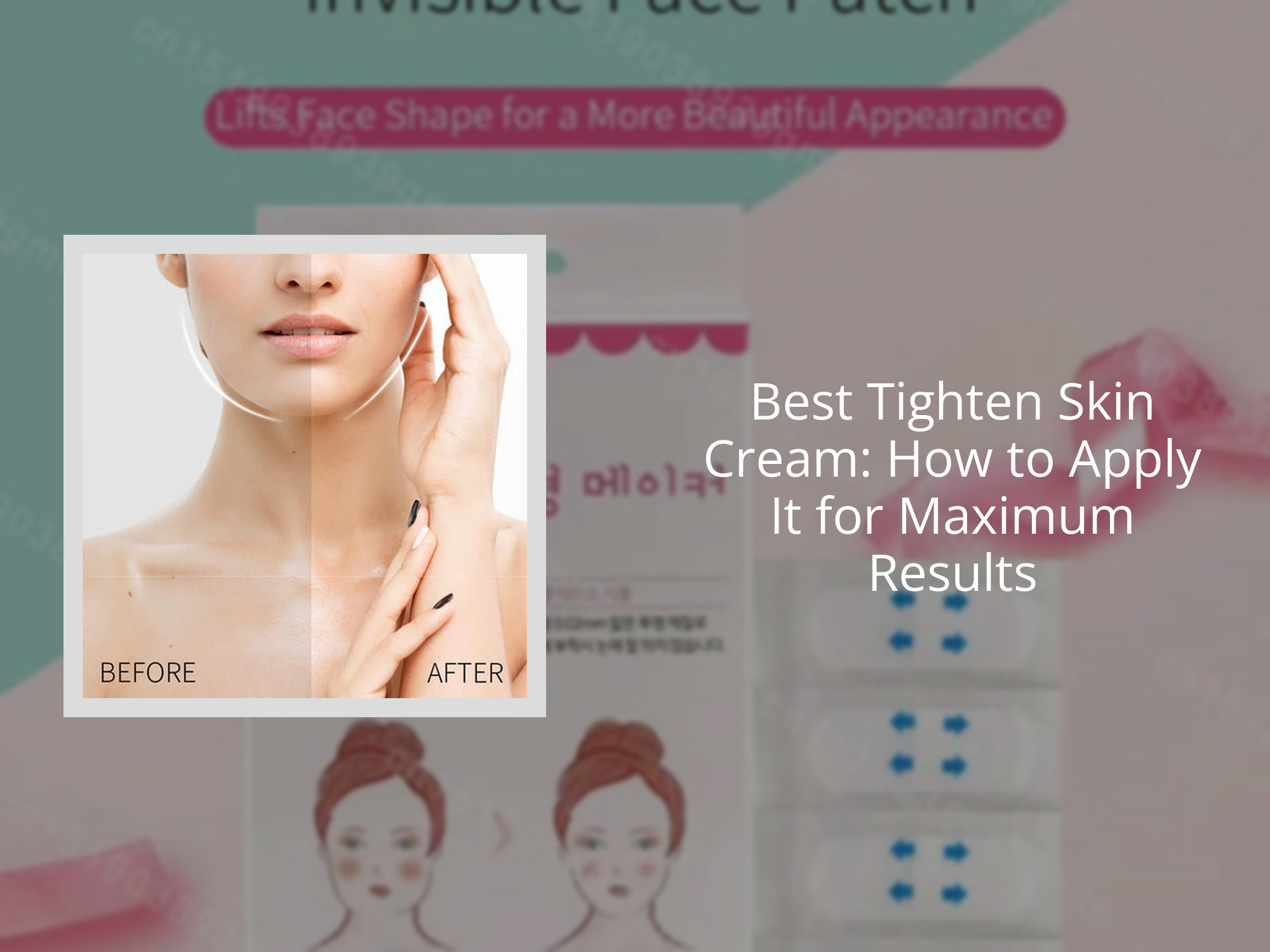 Best Tighten Skin Cream: How to Apply It for Maximum Results – KentDO ...
