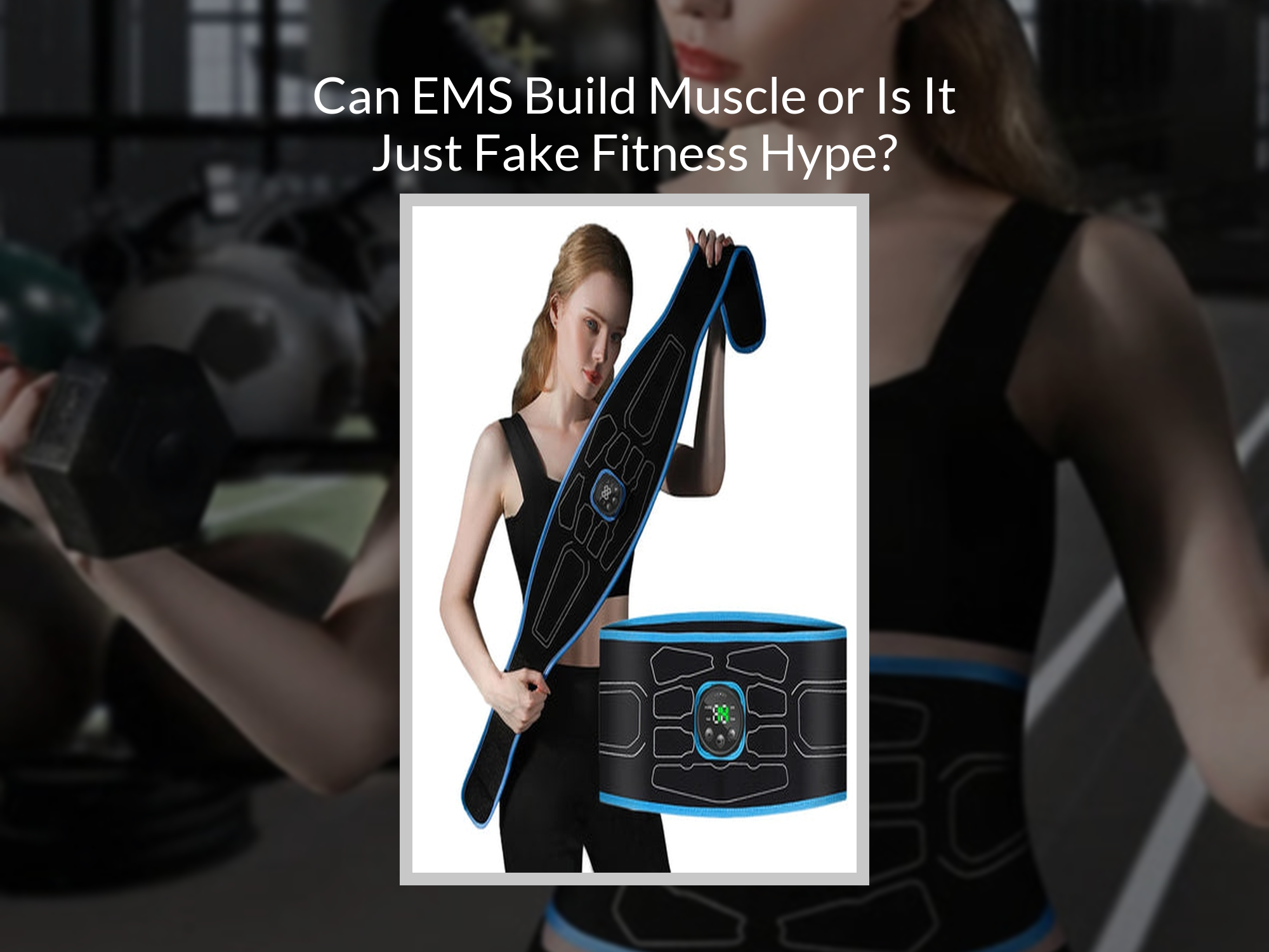 Can EMS Build Muscle or Is It Just Fake Fitness Hype? – KentDO