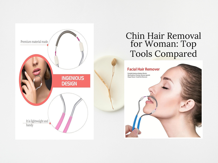 Chin Hair Removal for Woman: Top Tools Compared – KentDO™ Healthy & Beauty