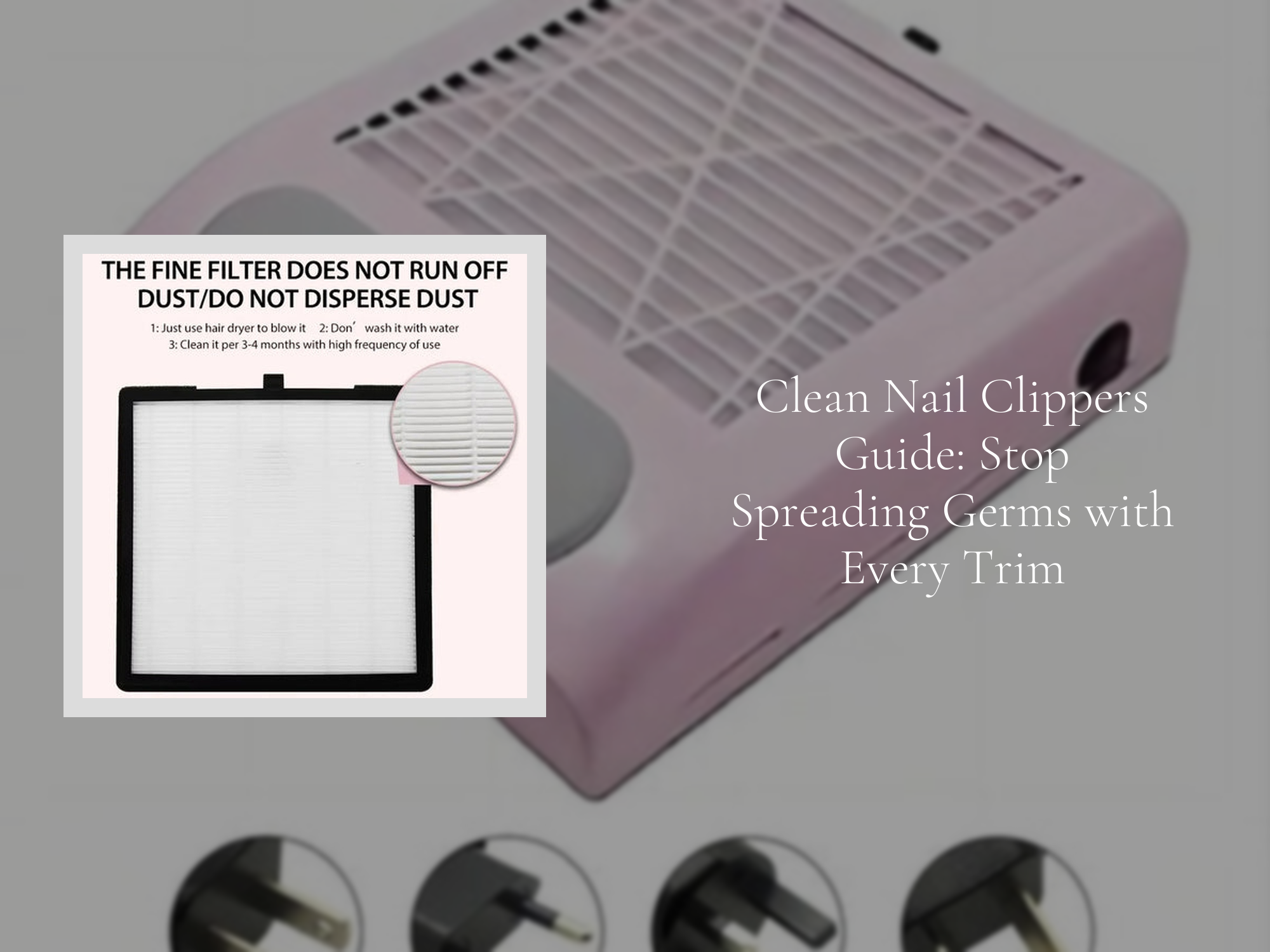 Clean Nail Clippers Guide: Stop Spreading Germs with Every Trim – KentDO