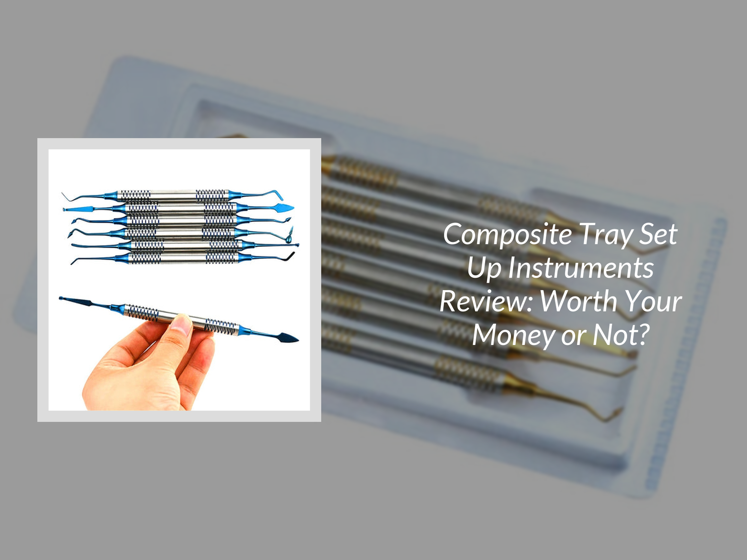 Composite Tray Instruments and Setup Review (2026) – KentDO™ Healthy ...