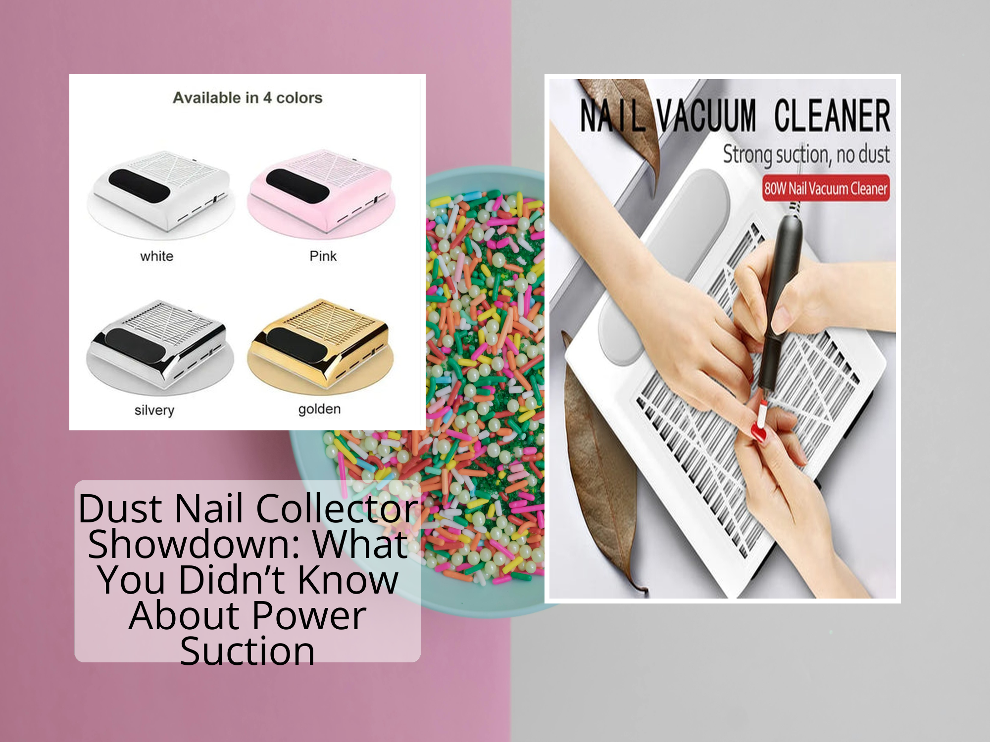 Dust Nail Collector Showdown: What You Didn’t Know About Power Suction ...