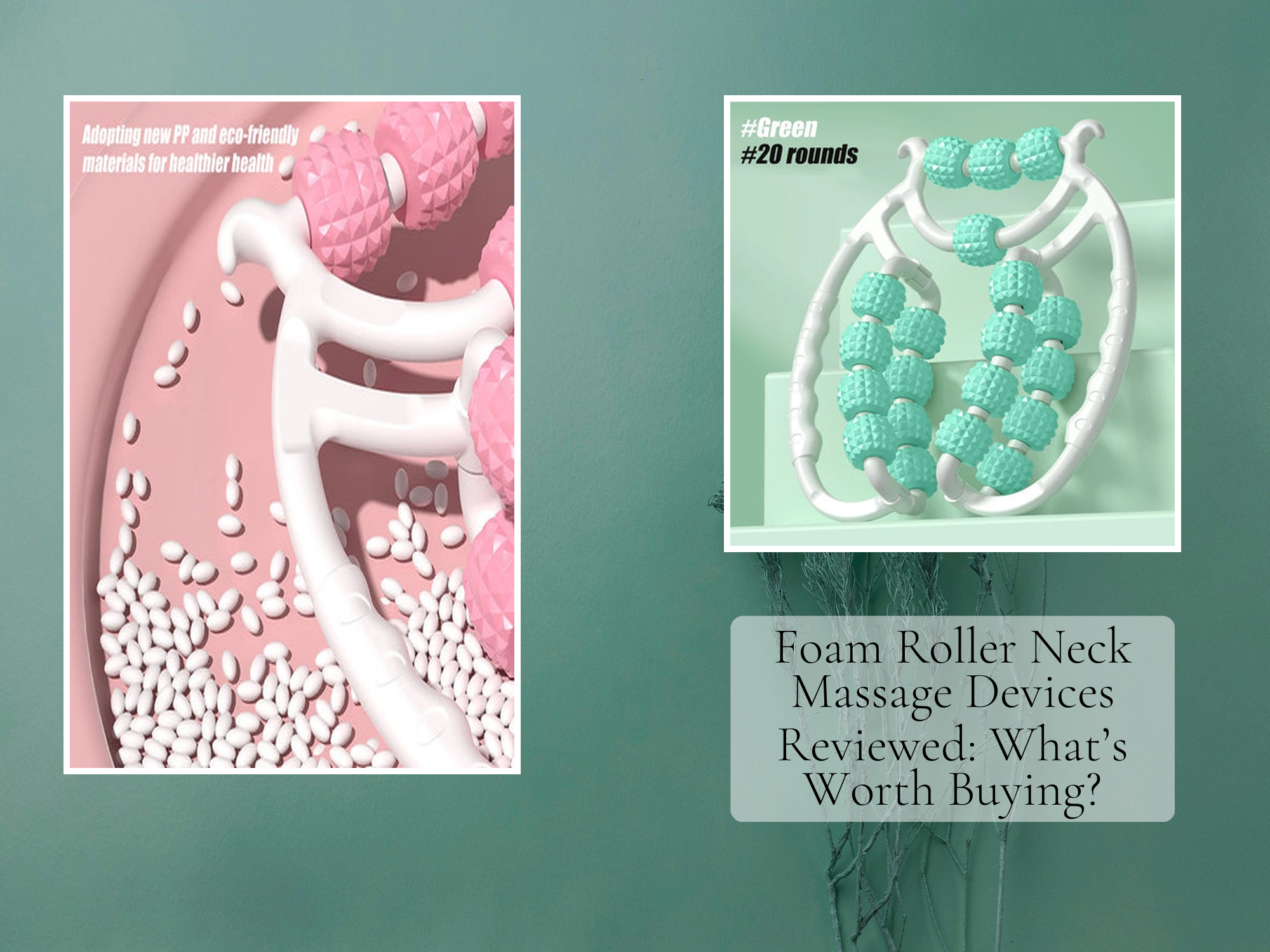 Foam Roller Neck Massage Devices Reviewed: What’s Worth Buying ...