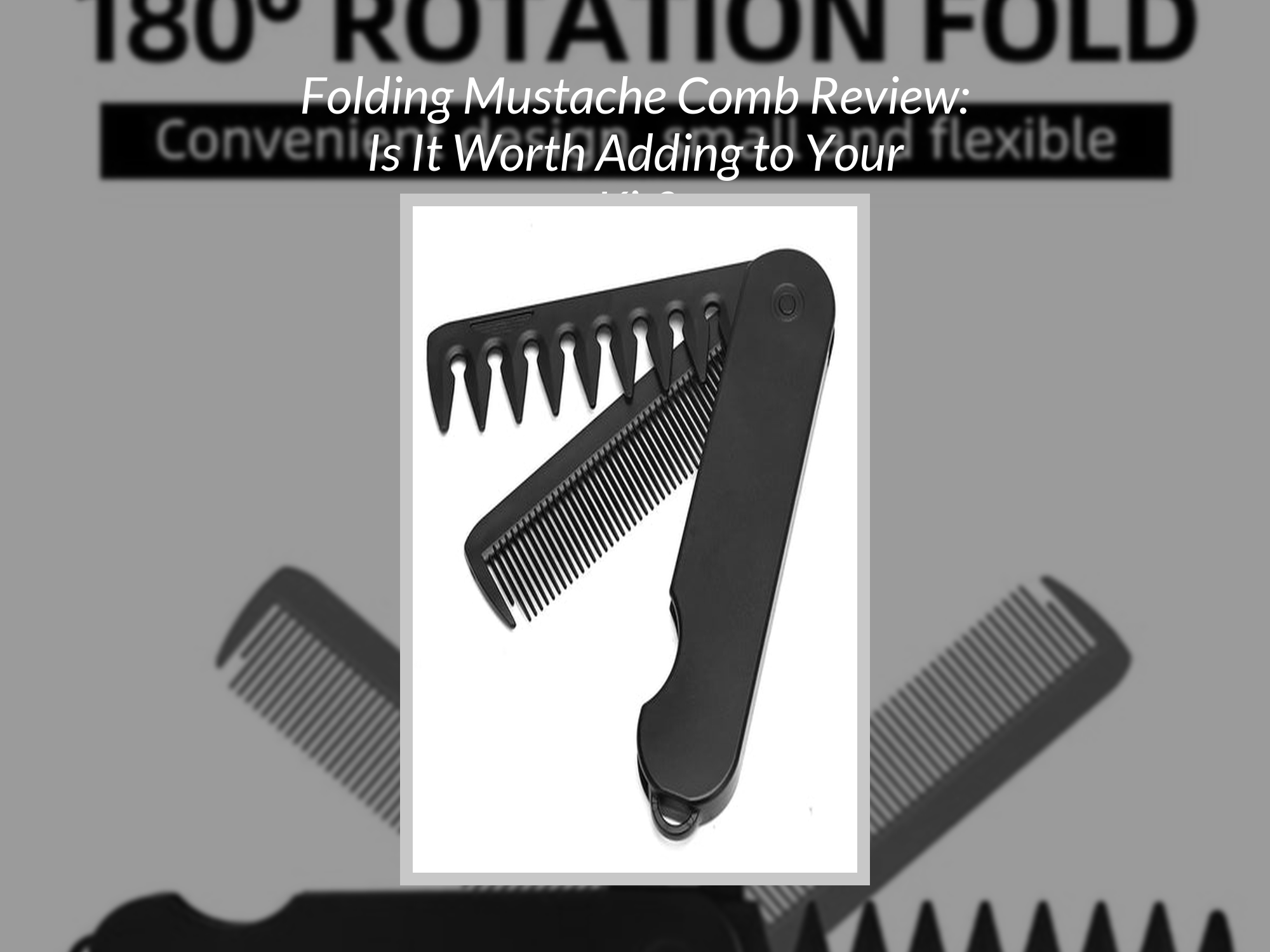 Folding Mustache Comb Review: Is It Worth Adding to Your Kit? – KentDO ...
