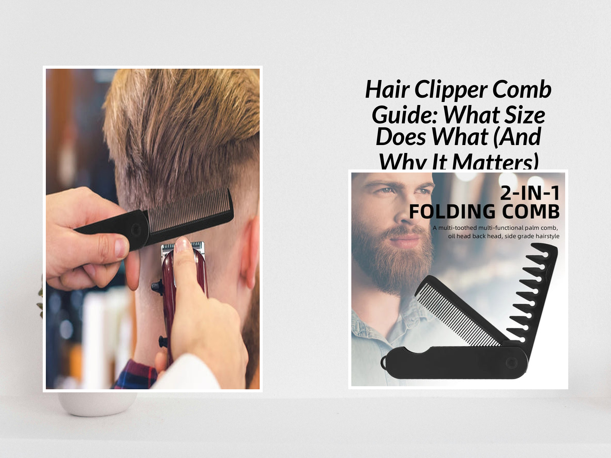 Hair Clipper Comb Guide: What Size Does What (And Why It Matters ...