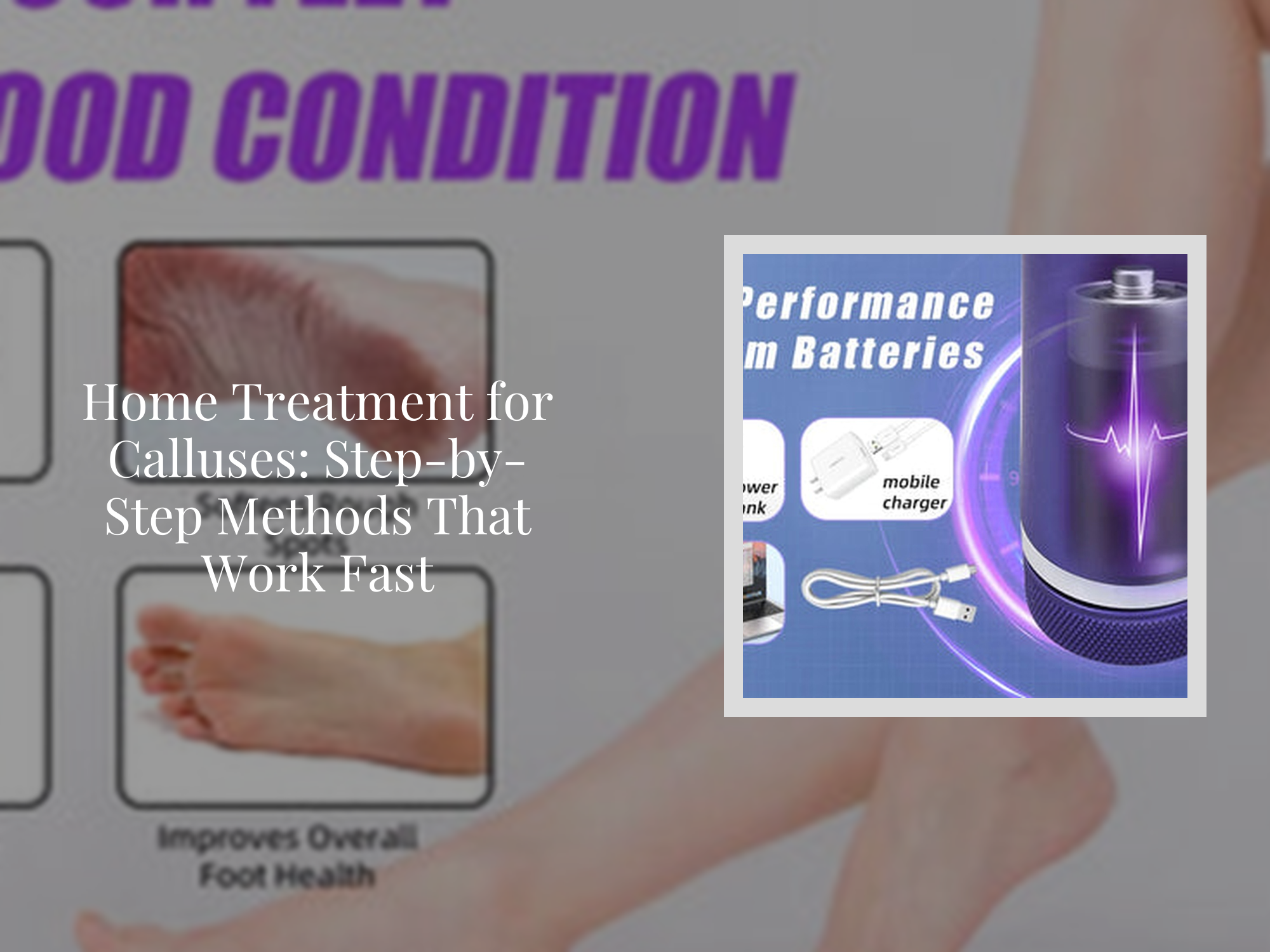Home Treatment for Calluses: Step-by-Step Methods That Work Fast ...