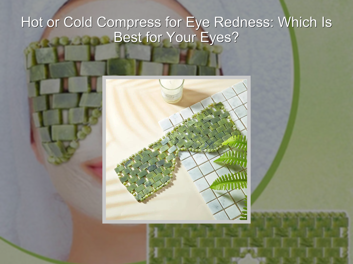 Hot or Cold Compress for Eye Redness: Relief Tips – KentDO™ Healthy ...