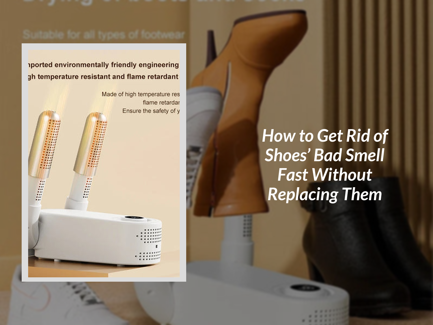 How to Get Rid of Shoes’ Bad Smell Fast Without Replacing Them – KentDO ...