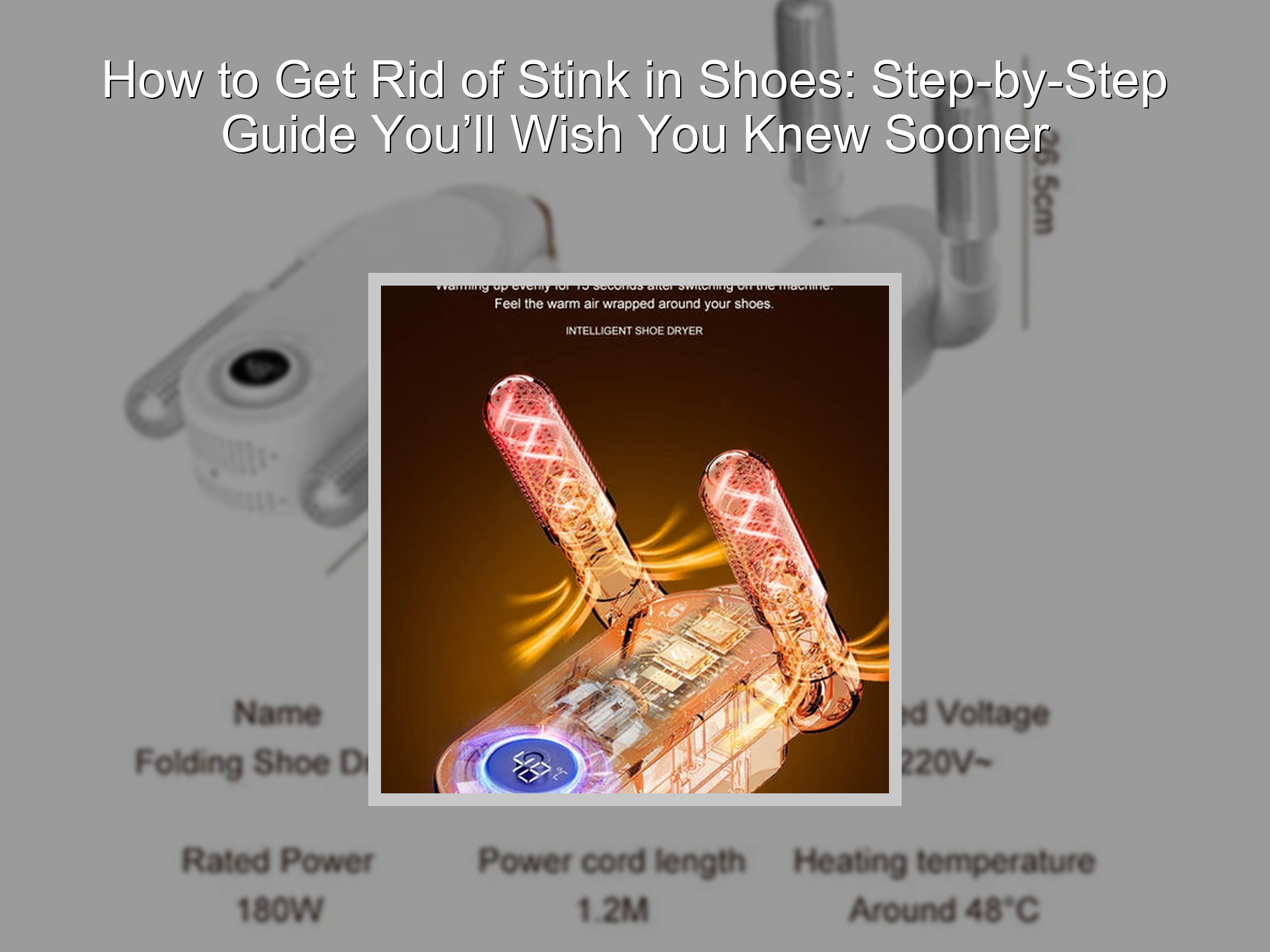 How to Get Rid of Stink in Shoes: Step-by-Step Guide You’ll Wish You K ...