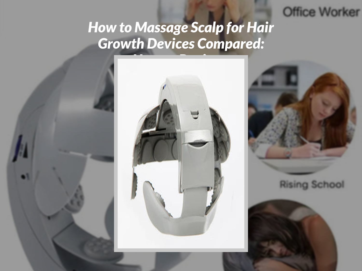How to Massage Scalp for Hair Growth Devices Compared: Honest Reviews ...