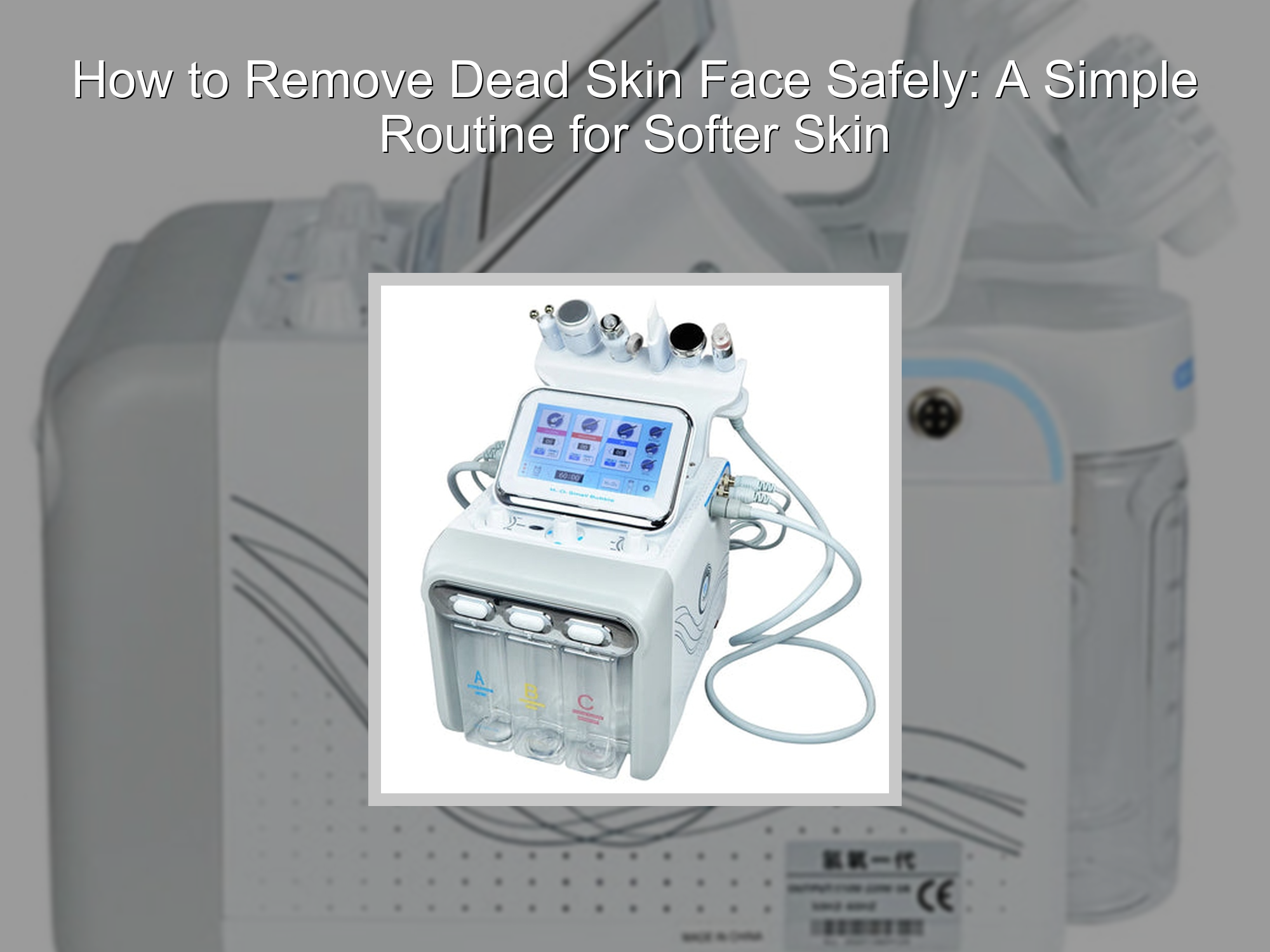 How to Remove Dead Skin Face Safely: A Simple Routine for Softer Skin ...