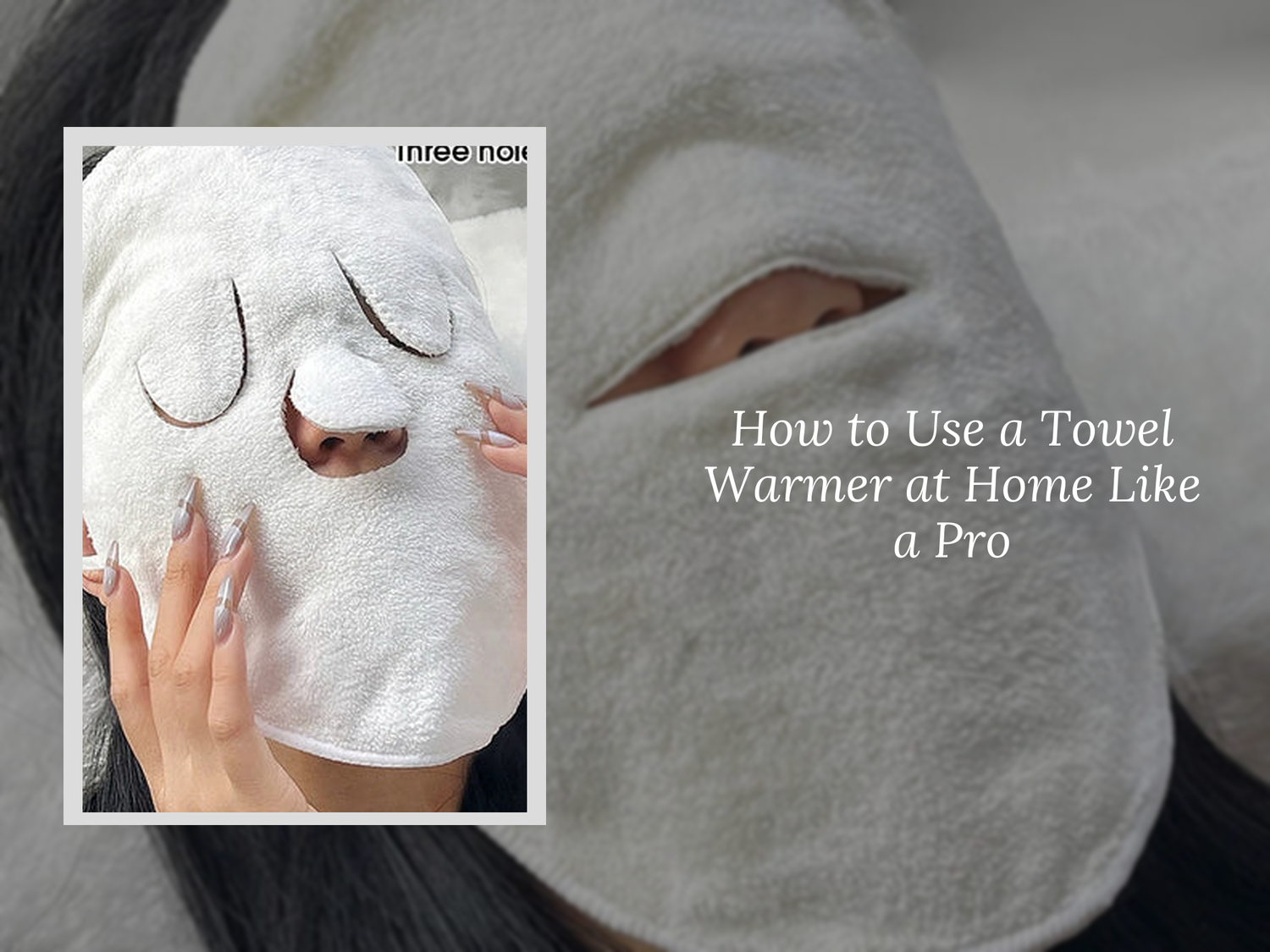 How to Use a Hot Towel Warmer: Step-by-Step Guide – KentDO™ Healthy ...