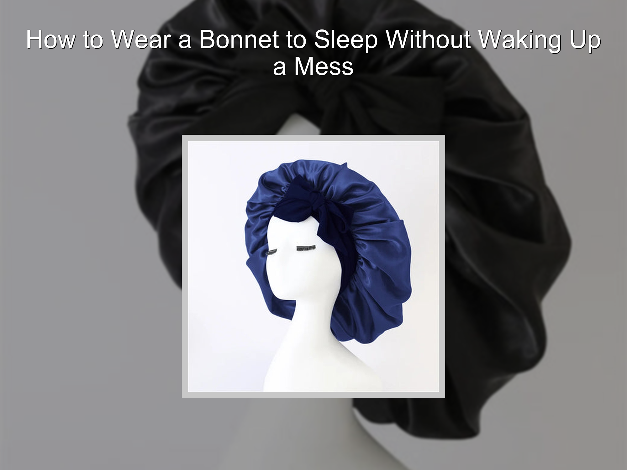 How to Wear a Bonnet to Sleep: 3 Adjustable Bonnet Secrets – KentDO ...