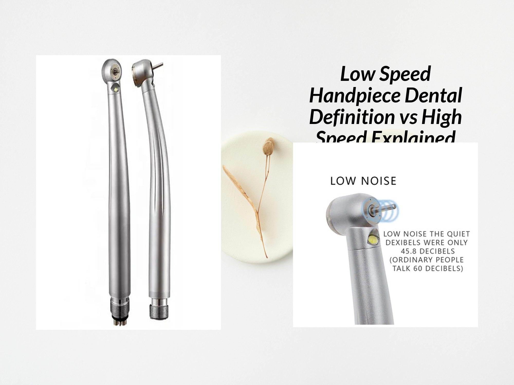 Low Speed Handpiece Dental Definition vs High Speed Explained – KentDO