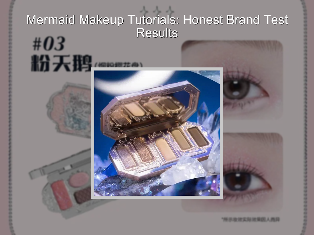 Mermaid Makeup Tutorials: Honest Brand Test Results – KentDO™ Healthy ...