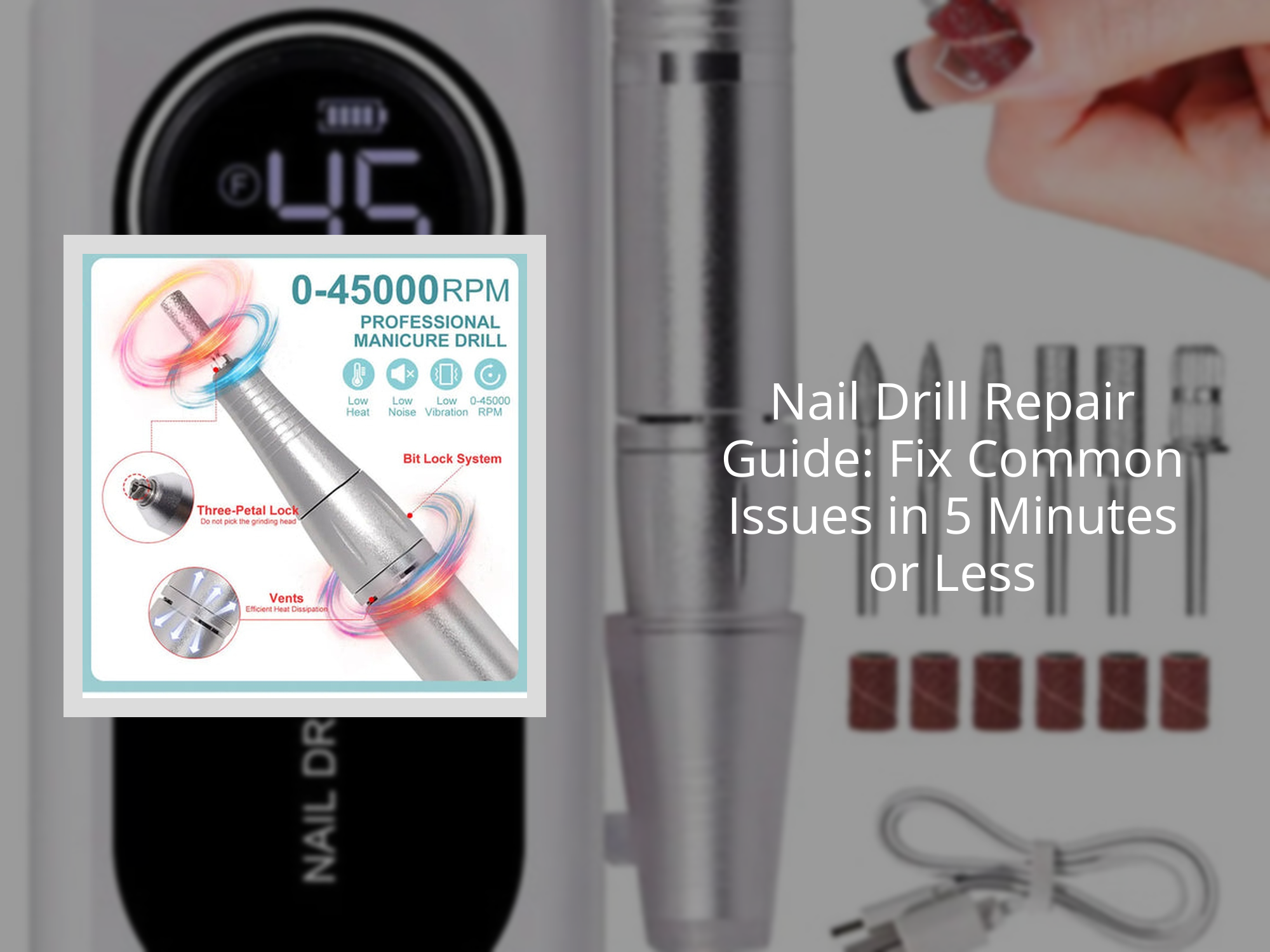 How to Fix Nail Drill Machine (Step-by-Step Guide) – KentDO™ Healthy ...