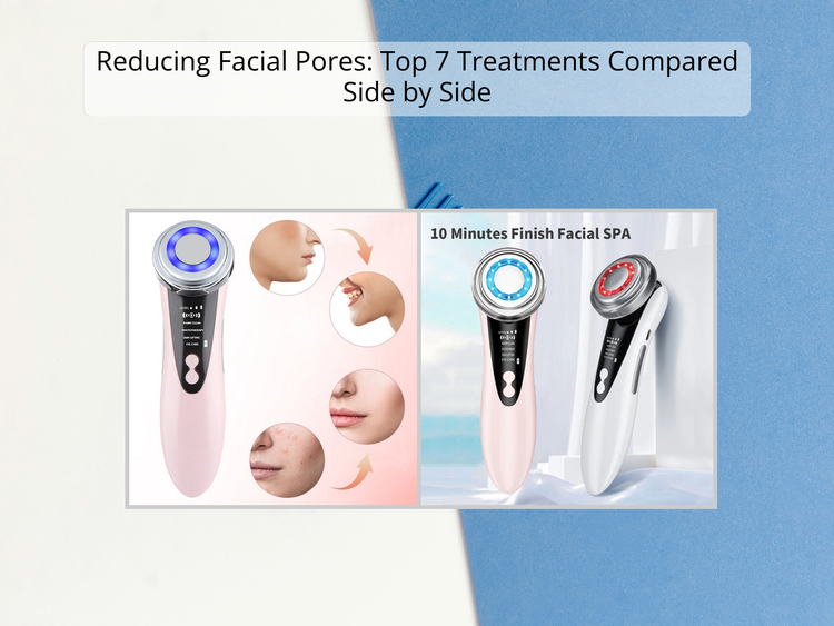 Reducing Facial Pores: Top 7 Treatments Compared Side by Side – KentDO
