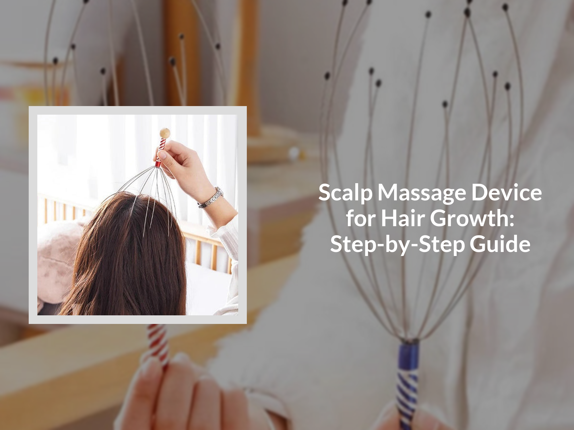 Scalp Massage Device for Hair Growth: Step-by-Step Guide – KentDO ...
