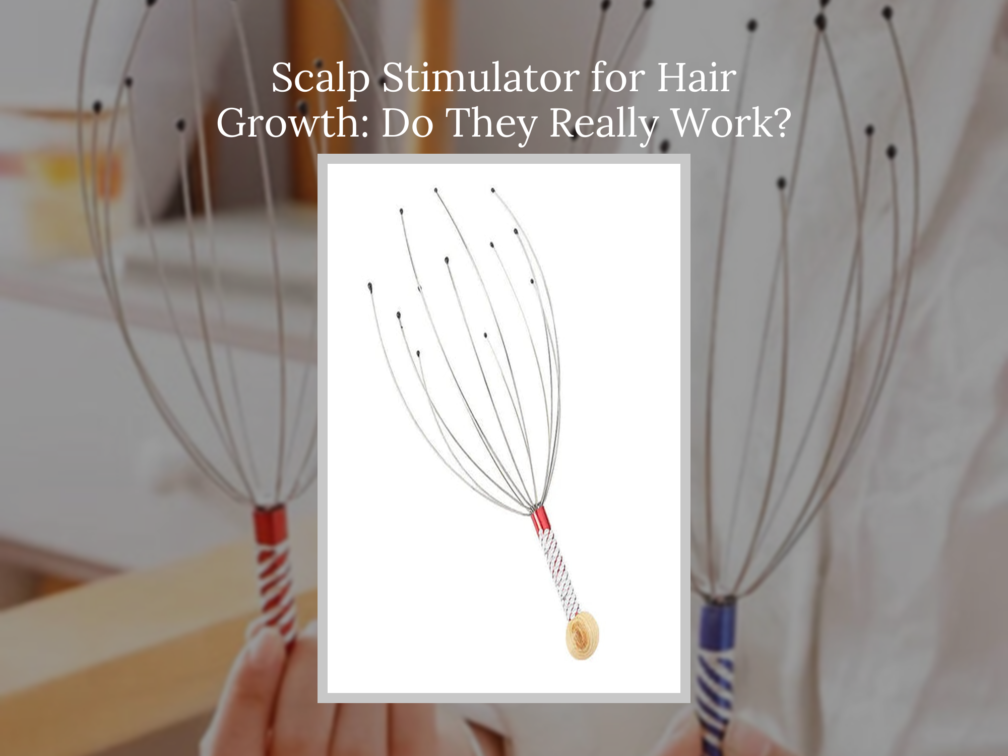 Scalp Stimulator for Hair Growth: Do They Really Work? – KentDO ...