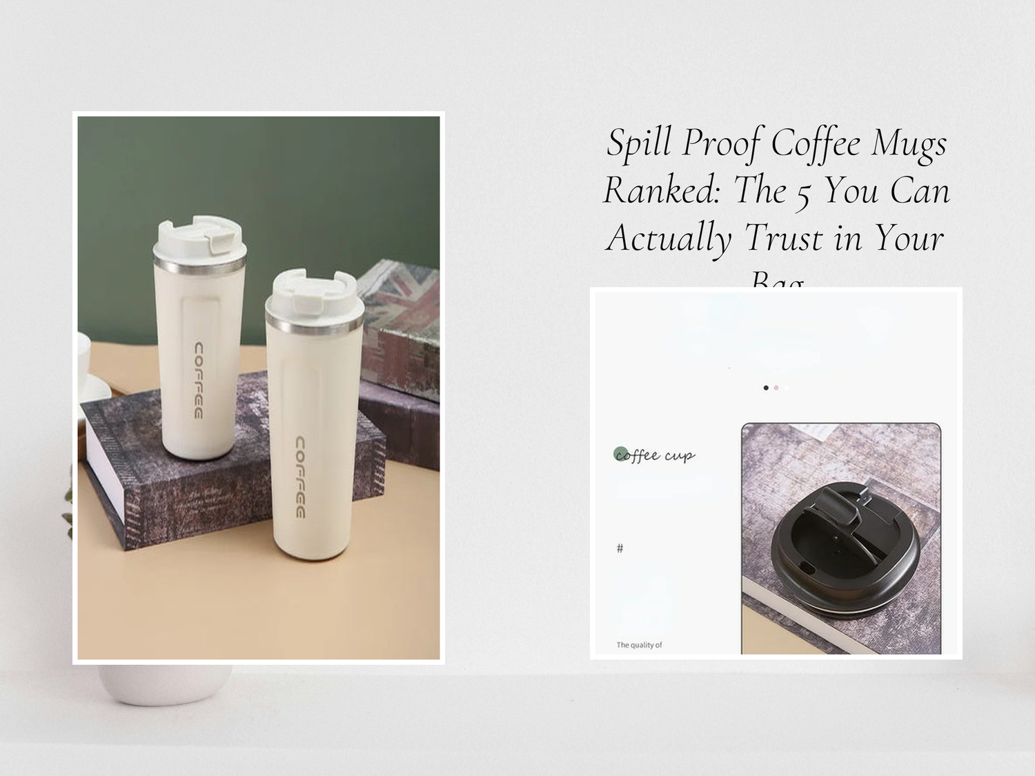 Spill Proof Coffee Mugs Ranked: The 5 You Can Actually Trust in Your B ...