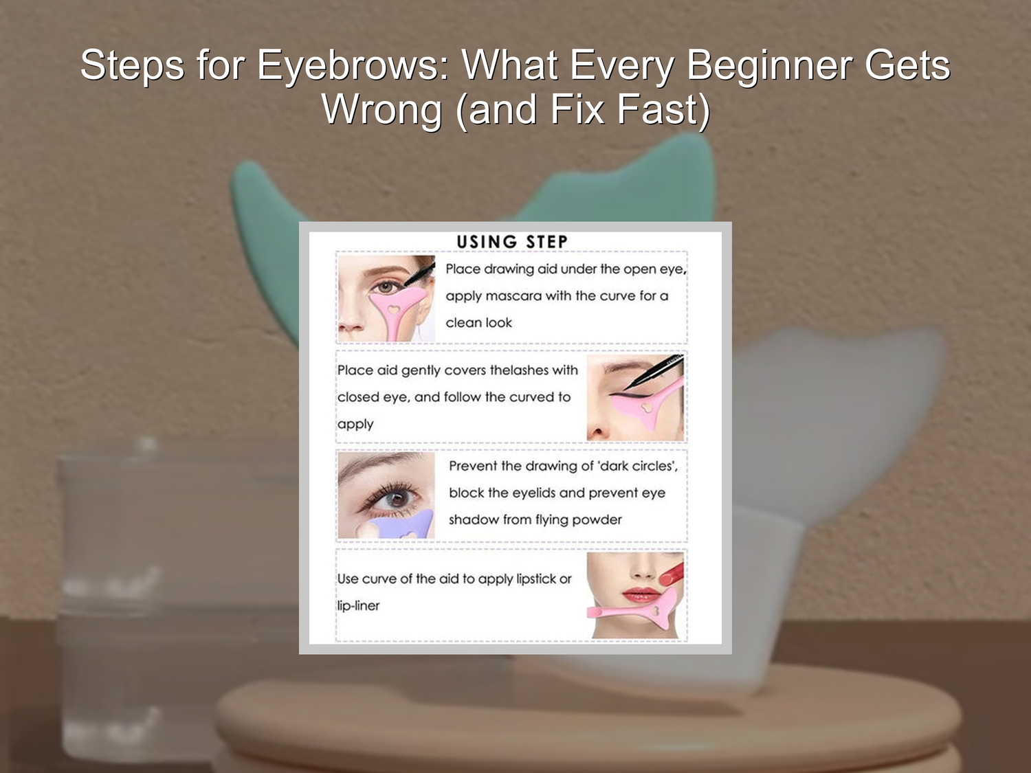 Steps for Eyebrows: What Every Beginner Gets Wrong (and Fix Fast ...