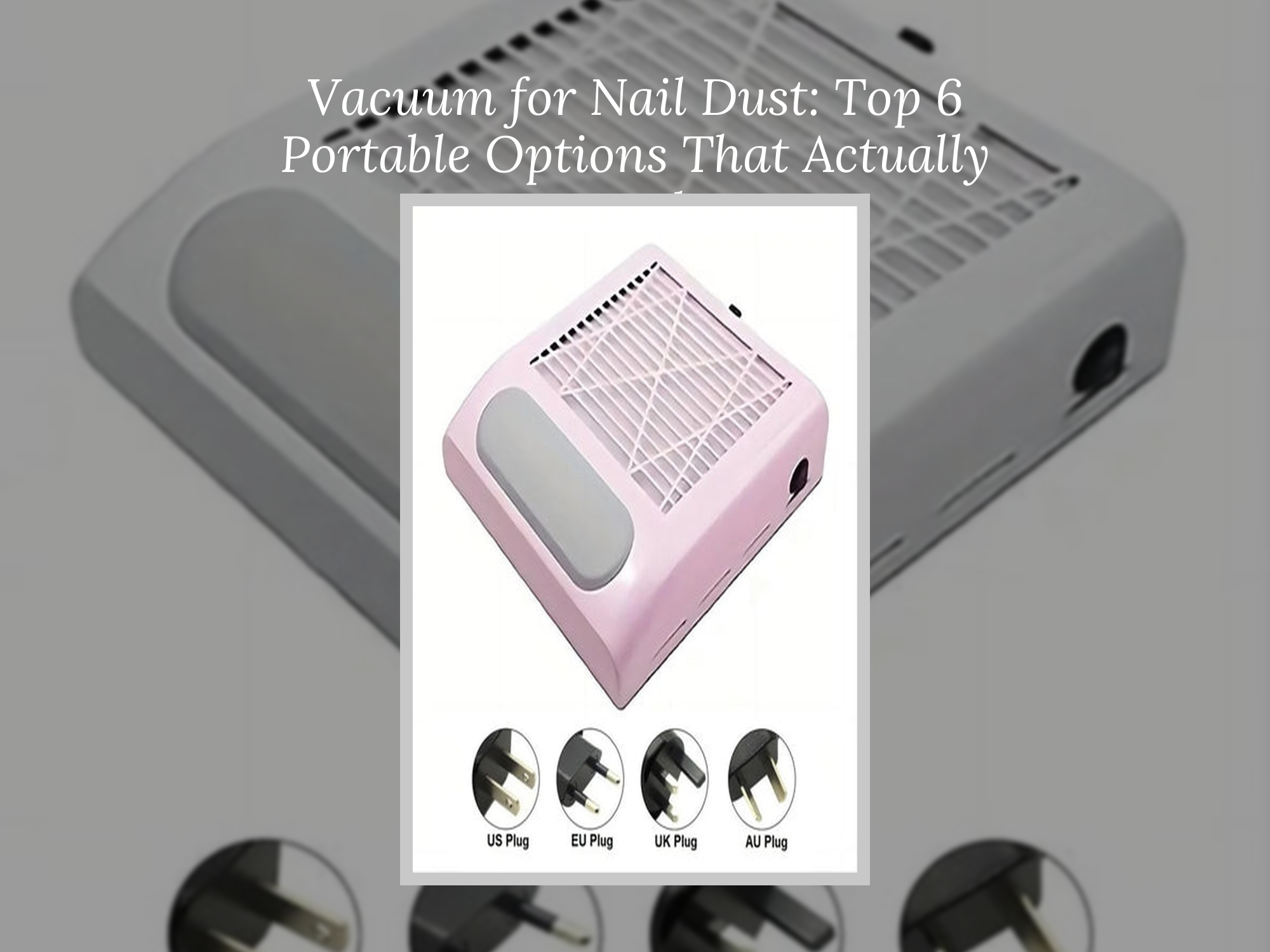 Vacuum for Nail Dust: Top 6 Portable Options That Actually Work ...